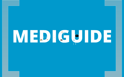 MediGuide Prezi 9.12 by Creative Services at LGA on Prezi