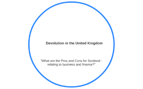 Devolution in the United Kingdom by Philipp Schlüer on Prezi