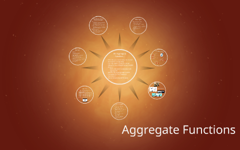 Aggregate Functions by Lessley Dennington on Prezi