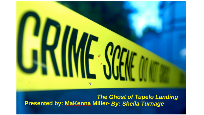 The Ghost of Tupelo Landing by annekam rellim on Prezi