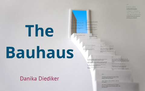 The Bauhaus: History Timeline by Danika Diediker on Prezi