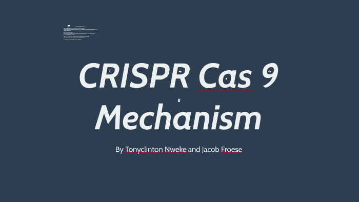 CRISPR Cas 9 Mechanism by jacob Froese on Prezi