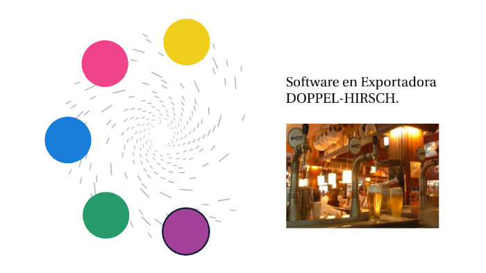 Software en Exportadora DOPPEL-HIRSCH. by Paula rocha padilla on Prezi