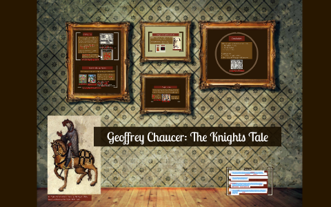 Geoffrey Chaucer: The Knights Tale by Meg Young on Prezi