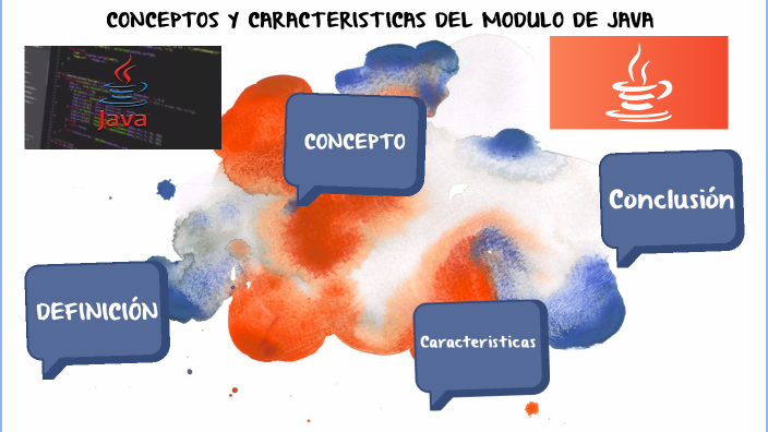 CONCEPTOS Y CARACTERISTICAS DEL MODULO DE JAVA by maria fernanda saraoz ...