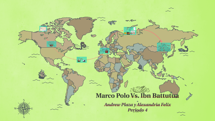 Marco Polo Vs. Ibn Battutua by Andrew Plaza on Prezi