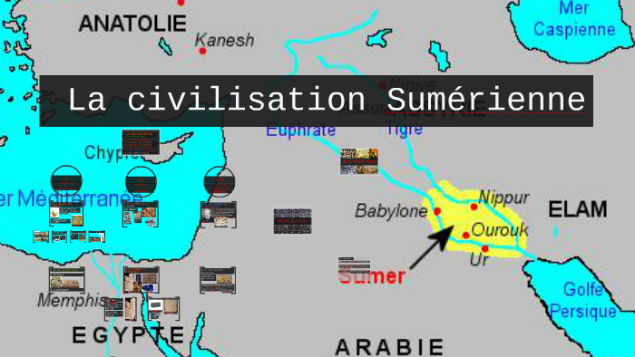 La civilisation Sumérienne by Texier Pierre on Prezi