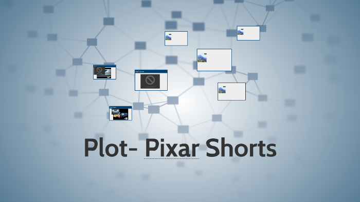 Plot- Pixar Shorts by Jody Shults on Prezi