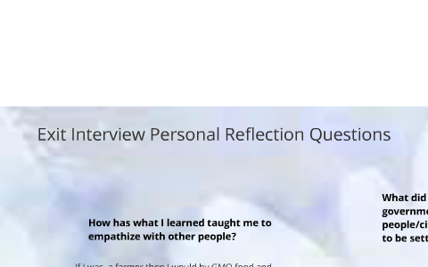 Exit Interview Personal Reflection Questions by Amandeep Nagra on Prezi