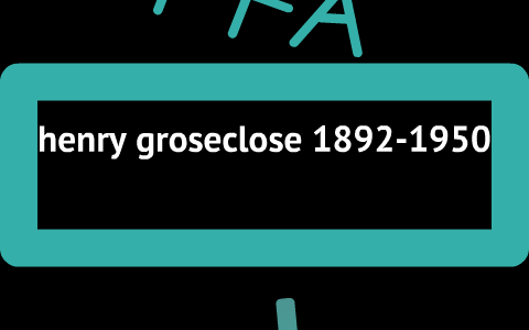 henry c. groseclose by cody wood on Prezi