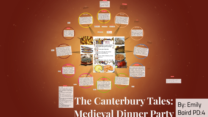The Canterbury Tales: Medieval Dinner Party by Emily Baird on Prezi