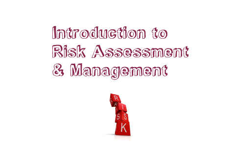 Introduction to Risk Assessment & Management by melisagrant melisagrant ...