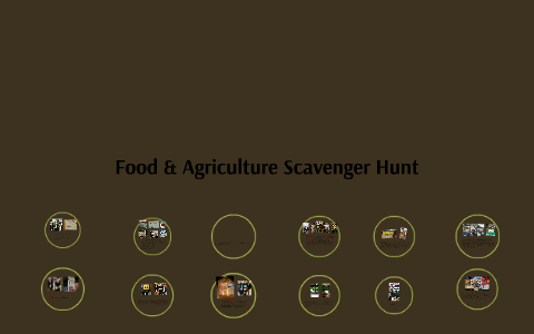 Food & Agriculture Scavenger Hunt by Brian Pham on Prezi