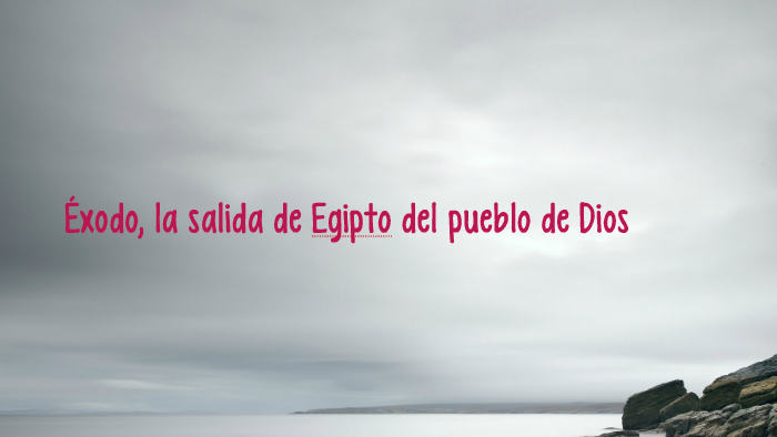 Éxodo, la salida de Egipto del pueblo de Dios by Priscila Márquez ...