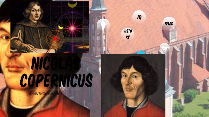Nicolas copernicos by anthony mojica on Prezi