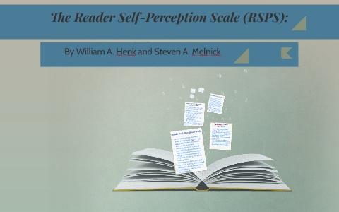 The Reader Self-Perception Scale (RSPS): by Kelly Beasley on Prezi