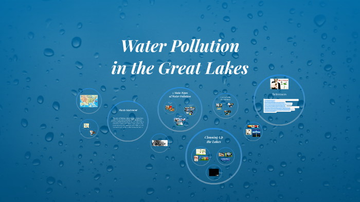 Water Pollution in the Great Lakes by Nicole Evans on Prezi