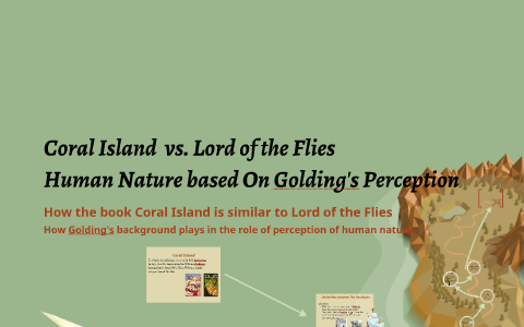 Coral Island vs. Lord of the Flies by Marta mat on Prezi