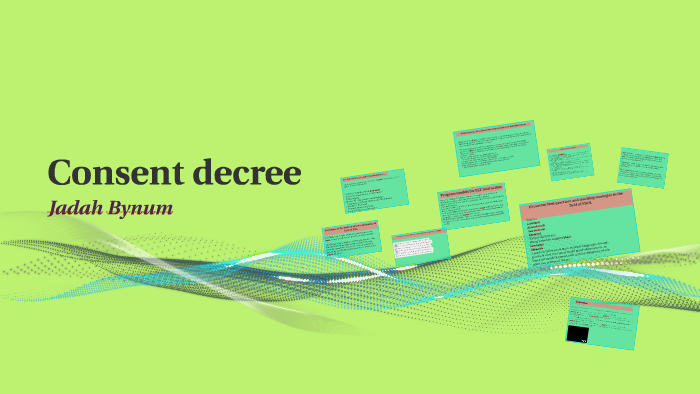 Consent decree by on Prezi