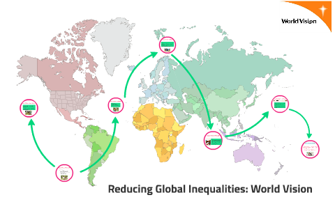 Reducing Global Inequalities: World Vision by colette murphy on Prezi