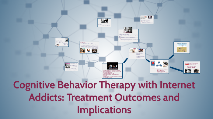 Cognitive Behavior Therapy with Internet Addicts: Treatment by Angeliki ...