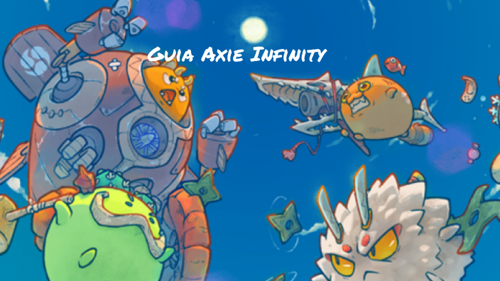 Guia Axie Infinity by Carlos Mendoza on Prezi