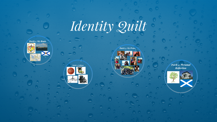 Identity Quilt by Grace MacDonald on Prezi