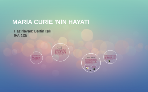 MARİA CURİE 'NİN HAYATI by Berfin Işık on Prezi