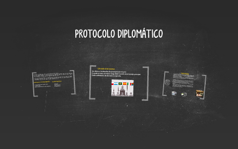 PROTOCOLO DIPLOMATICO by Monica Chaw on Prezi