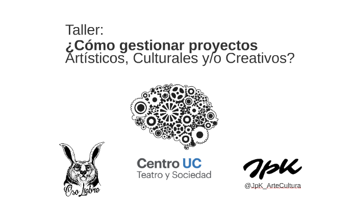 ¿Cómo gestionar proyectos artísticos, culturales y/o creativos? by Juan ...