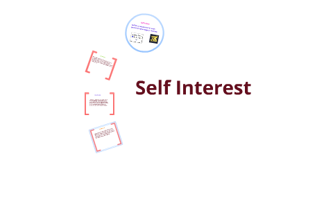 Self Intrest by Sierra Lopez on Prezi