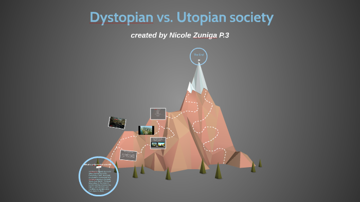 Dystopian vs. Utopian society by nicole zuniga on Prezi