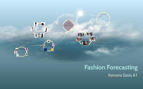 Fashion Forecasting by Kamaria Davis on Prezi