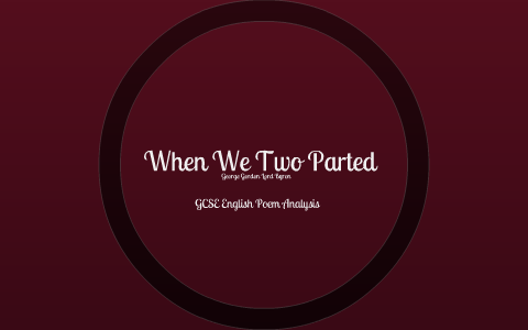 When we two parted analysis by becky karen on Prezi