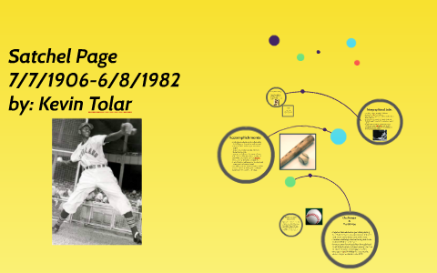 Satchel Page by kevin tolar on Prezi