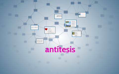 antitesis by on Prezi
