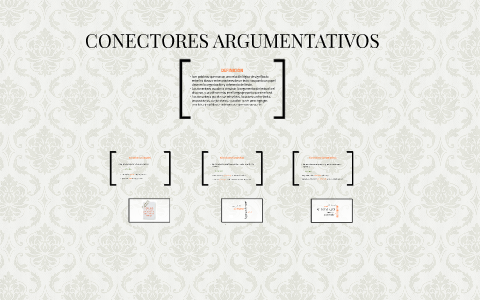 CONECTORES ARGUMENTATIVOS by Angelina Raby on Prezi