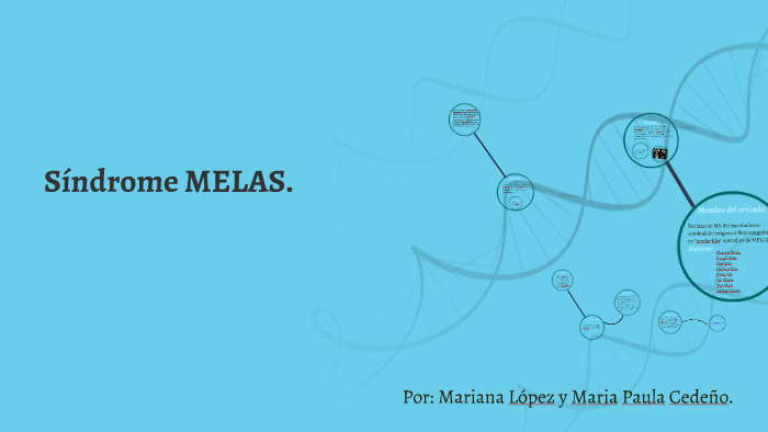 Síndrome MELAS. by Maria Paula Cedeño on Prezi
