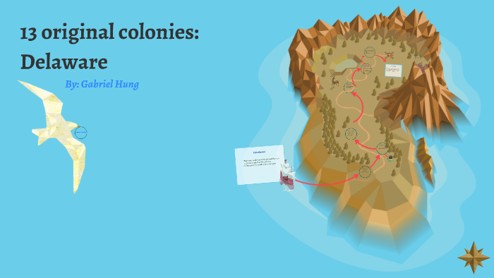 13 original colonies: Delaware by Gabriel Hung on Prezi
