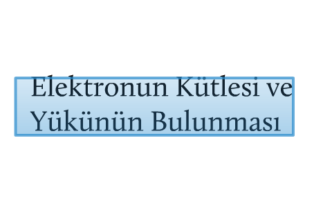 2.Atomun yapısı by Emel Akça on Prezi