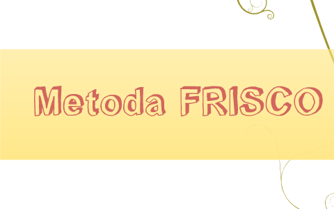 Metoda Frisco by Ciuta Laura on Prezi