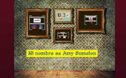 Mi nombre es Amy Sumsion by on Prezi