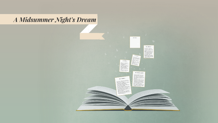 A Midsummer Night's Dream Plot Outline by Leah Longoria on Prezi