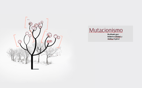 Mutacionismo by Andrea Espinel Rojas on Prezi