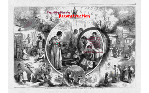 Equality During Reconstruction by nadia thomas on Prezi