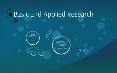 Basic vs Applied Research by Julia Rodriguez on Prezi