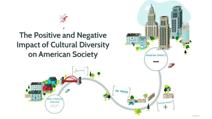 The Positive and Negative Effects of Cultural Diversity on A by Oniel ...