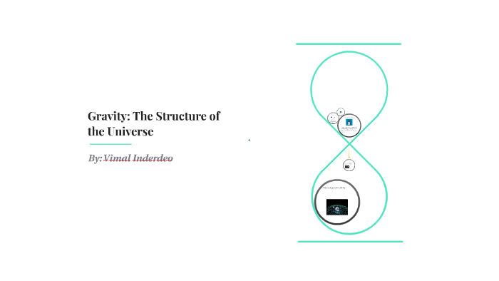Gravity: The Structure of the Universe by on Prezi