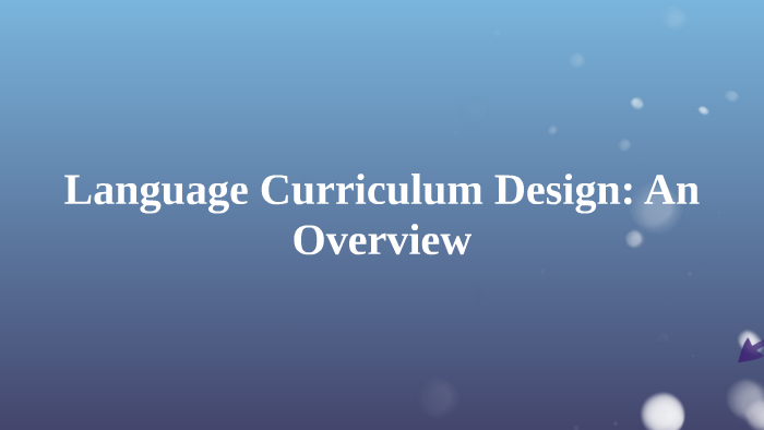Language Curriculum Design An Overview By Hakan Senturk