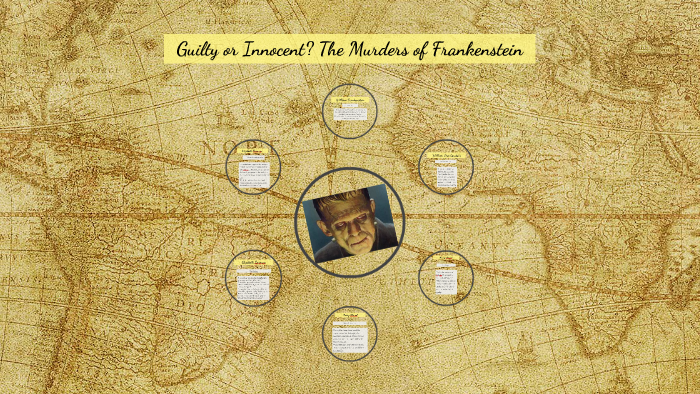 Guilty or Nah? The Murders of Frankenstein by Shelby Northern on Prezi
